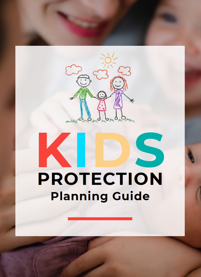 Free Report: Kids Protection Planning Guide - Kelley Legacy Law, LLC